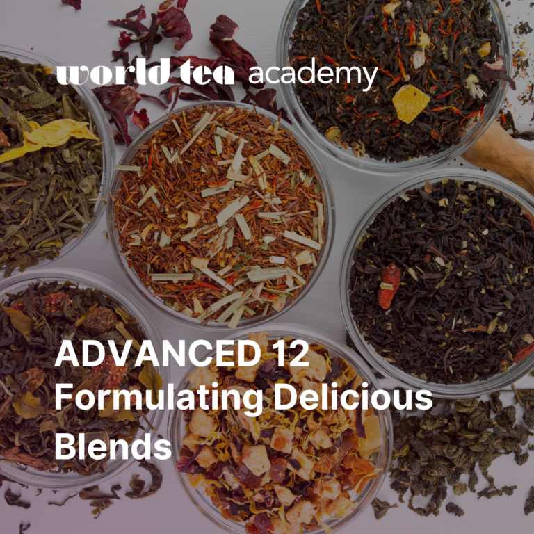 ADV.12 Formulating Delicious Blends – World Tea Academy